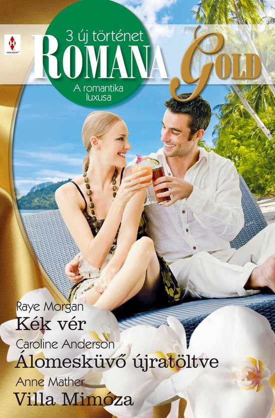 Romana Gold 5. kötet (Kék vér, Álomesküvő újratöltve, Villa Mimóza) (ebook), Raye... | bol.com