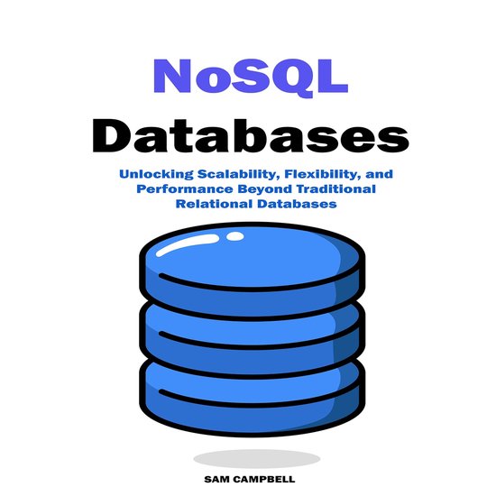 NoSQL Databases, Sam Campbell | 9798882342011 | Boeken | bol
