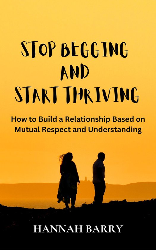 Stop Begging And Start Thriving (ebook), Hannah Barry | 1230008317964 ...