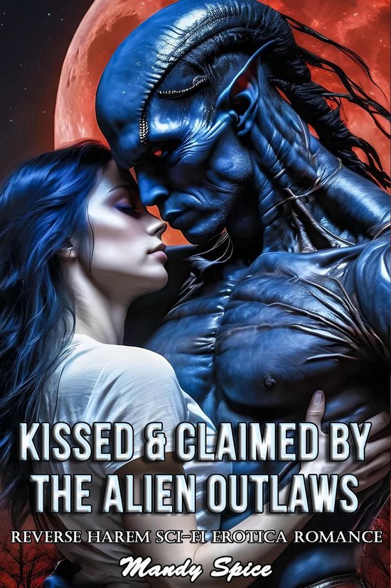 Taken & Claimed by The Alien Alphas 10 - Kissed & Claimed By The Alien Outlaws:... | bol