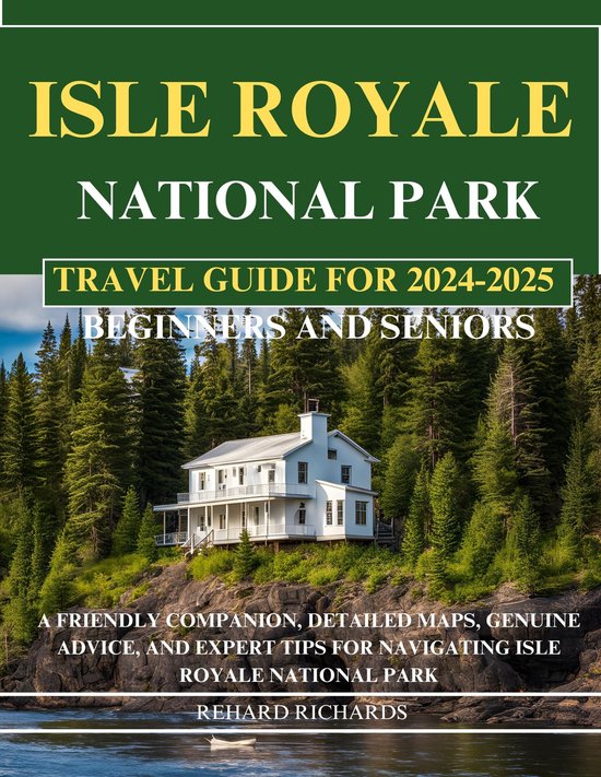 Isle Royale National Park travel guide 2024-2025 for beginners and ...