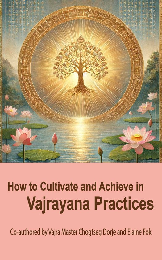 How to Cultivate and Achieve in Vajrayana Practices (ebook), Vajra ...