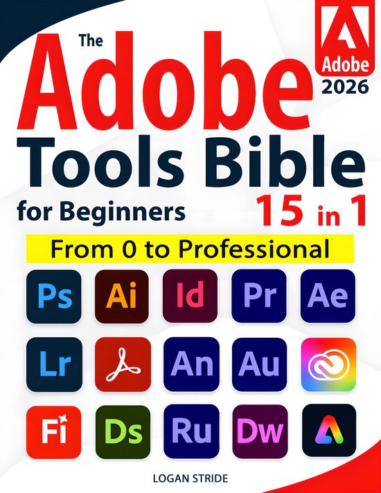 The Adobe Tools Bible for Beginners (ebook), Logan Stride ...