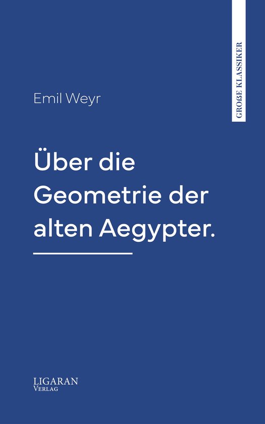 Über die Geometrie der alten Aegypter. (ebook), Emil Weyr ...