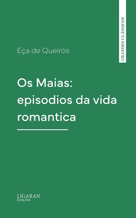 Os Maias: episodios da vida romantica (ebook), Eça de Queiros ...