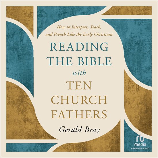 Reading the Bible with Ten Church Fathers, Gerald Bray | 9781545932476 ...