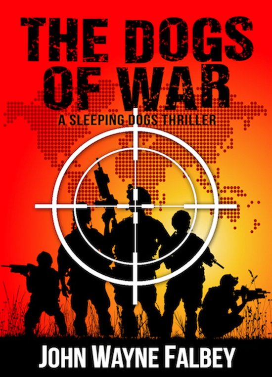 Sleeping Dogs 4 - The Dogs of War (ebook), John Wayne Falbey ...
