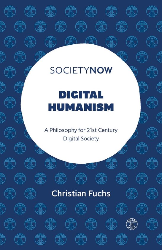 SocietyNow - Digital Humanism (ebook), Christian Fuchs | 9781803824215 | Boeken | bol.com
