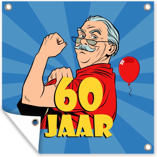 Tuinposters Verjaardag - 60 jaar - Man - 50x50 cm - Tuindoek ...
