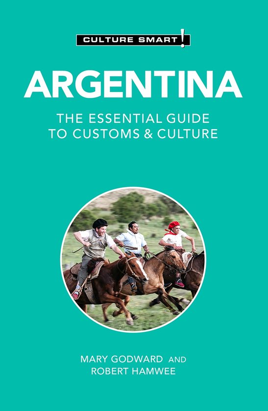 Culture Smart! - Argentina - Culture Smart! (ebook), Robert Hamwee ...