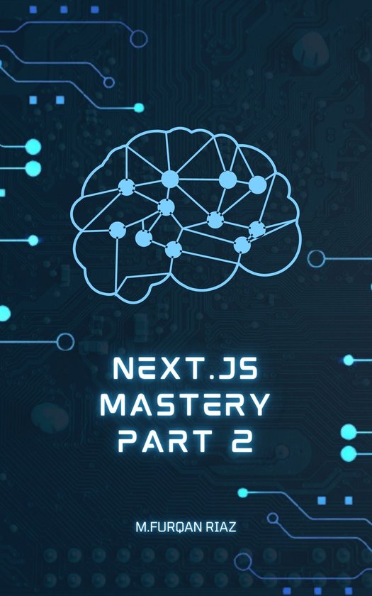 NEXT.JS MASTERY FOR BEGINNERS PART 2 (ebook), m.furqan riaz | 1230005746460 | Boeken | bol.com