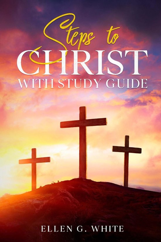 Steps to Christ (ebook), Ellen G White | 9781611046106 | Boeken | bol.com