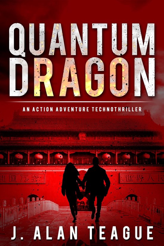 Quantum Dragon: An Action Adventure Technothriller (ebook), J. Alan ...