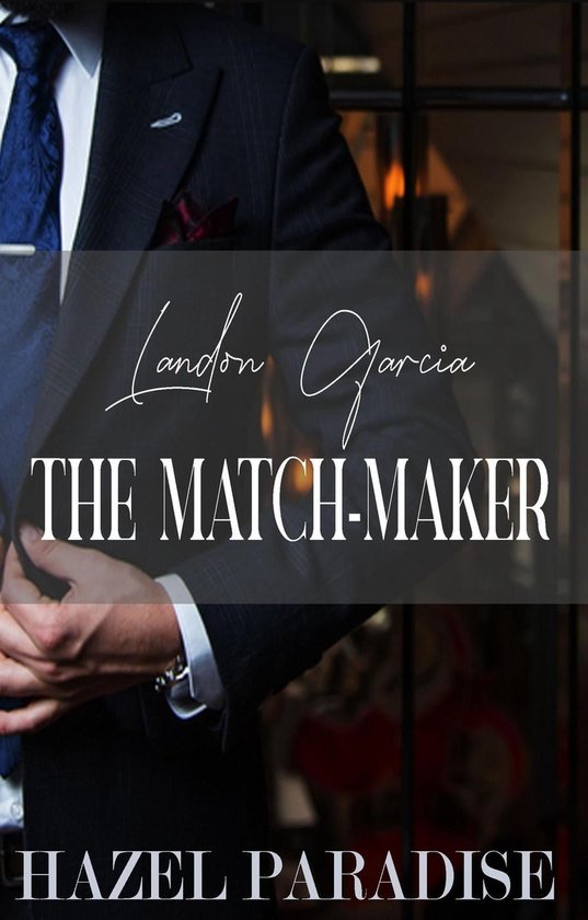 Landon Garcia The Match-Maker (ebook), Hazel Paradise | 9798201928759 ...