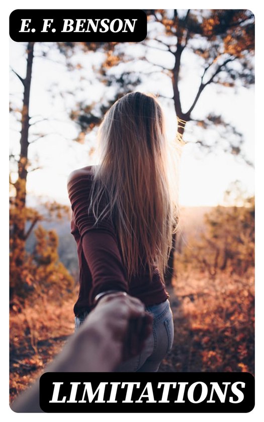 Limitations (ebook), E. F. Benson | 8596547245698 | Boeken | bol.com