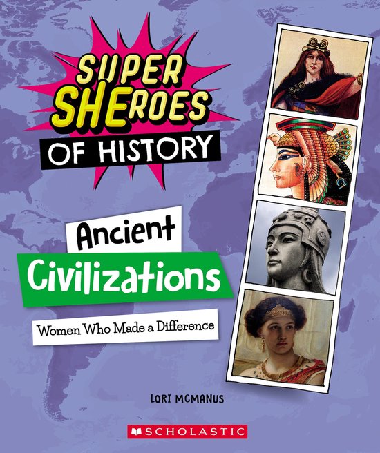 Super SHEroes of History - Ancient Civilizations (ebook), Lori Mcmanus ...