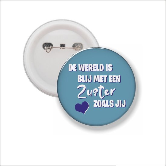 Button Met Speld 58 MM - De Wereld Is Blij Met Een Zuster Als Jij | bol
