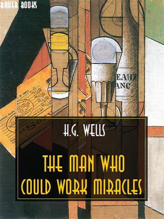 H.G. Wells Definitive Collection 17 - The Man Who Could Work Miracles (ebook), H G... | bol