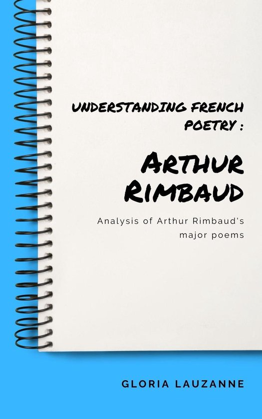 Understanding french poetry : Arthur Rimbaud (ebook), Gloria Lauzanne ...