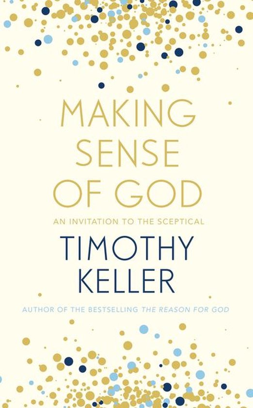 Making Sense of God (ebook), Timothy Keller | 9781444750225 | Boeken ...