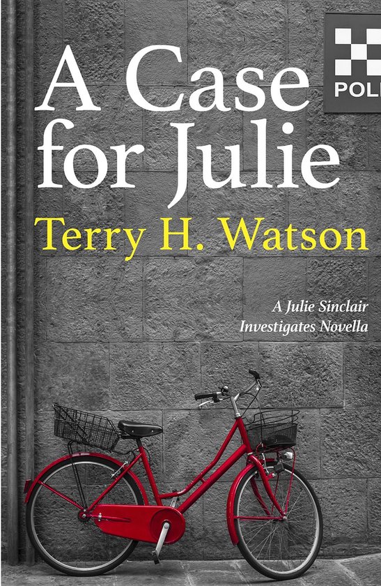 Julie Sinclair Investigates 1 - A Case for Julie (ebook), Terry H ...