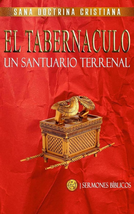 Estudiando El Tabernáculo de la Biblia 6 - El Tabernáculo: Un santuario ...