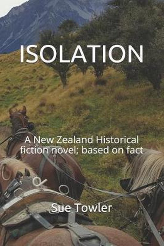Nz Historic Fiction High Country- Isolation, Sue Towler | 9780473481667 ...