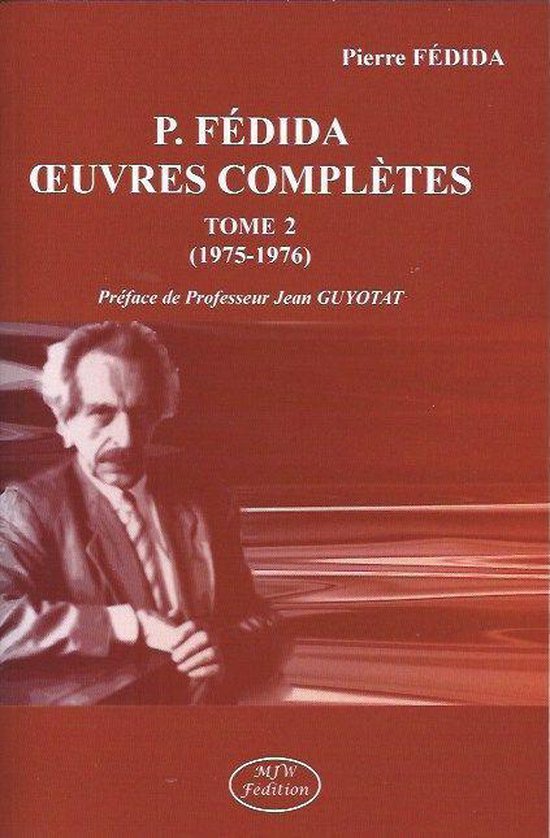 P. FÉDIDA OEUVRES COMPLÈTES TOME 2 (1975-1976) (ebook), Pierre Fedida ...