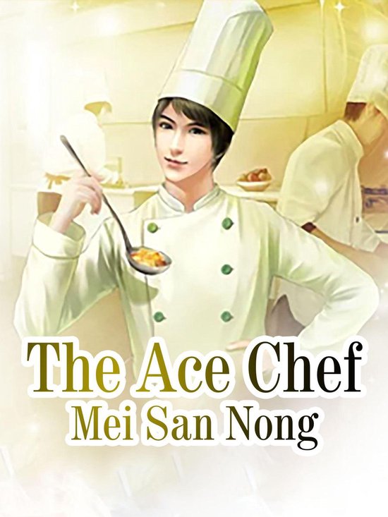 Volume 2 2 - The Ace Chef (ebook), Mei Sannong | 9781646772278 | Boeken ...