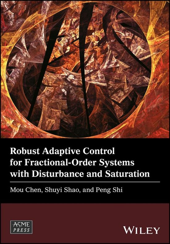 Wiley-ASME Press Series - Robust Adaptive Control for Fractional-Order Systems with... | bol.com