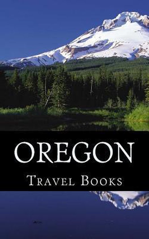 Oregon, Travel Books | 9781540897183 | Boeken | bol.com