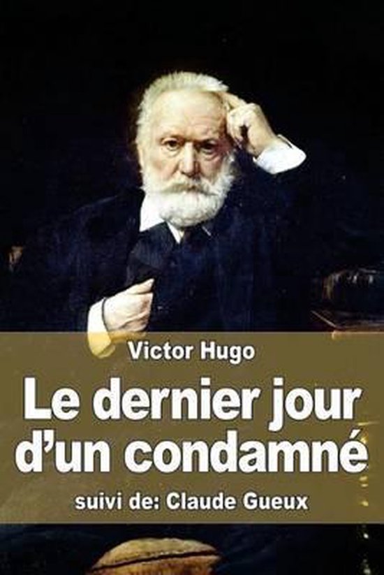 Le dernier jour d'un condamne: suivi de, Victor Hugo | 9781515147688 ...
