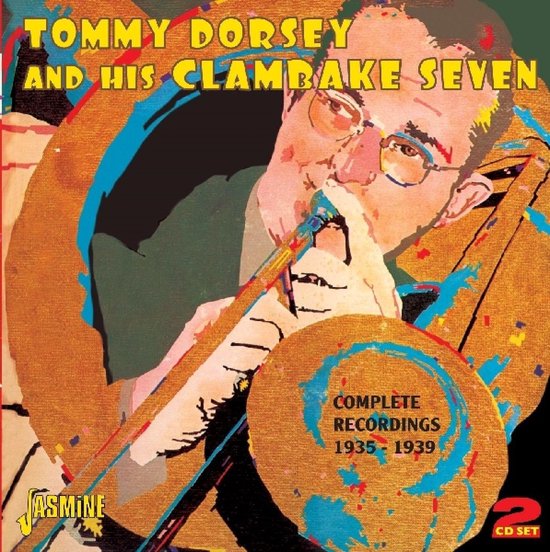 Tommy Dorsey & His Clambake Seven - Complete Recordings 1935-1939 (CD ...