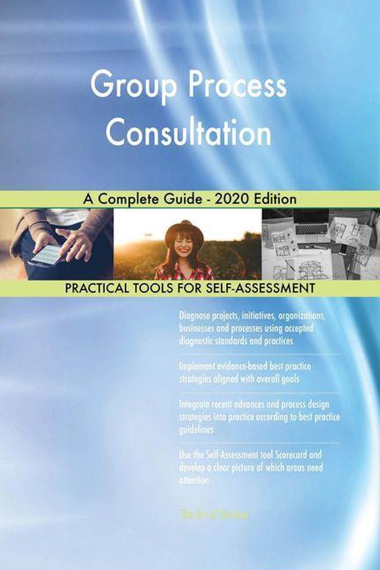Group Process Consultation A Complete Guide - 2020 Edition (ebook ...