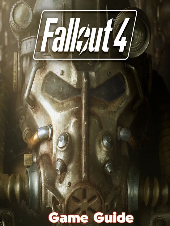Fallout 4 Guide & Walkthrough (ebook), Tonya G. Hallinan ...