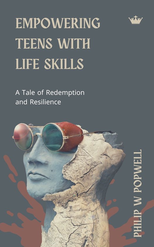 Empowering Teens with Life Skills (ebook), Philip W Popwell ...