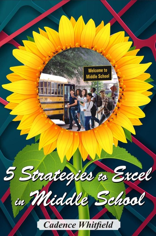5 Strategies to Excel in Middle School (ebook), Cadence Whitfield ...