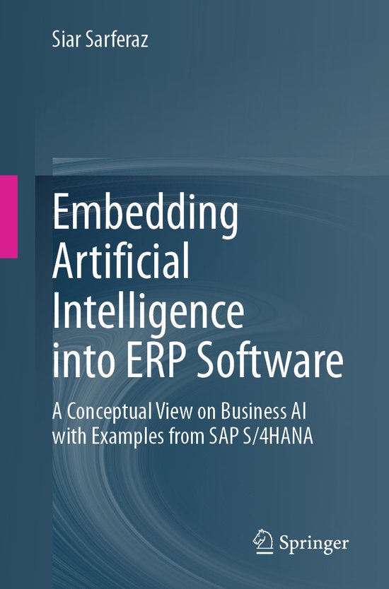 Embedding Artificial Intelligence into ERP Software | 9783031542480 | Siar Sarferaz |... | bol