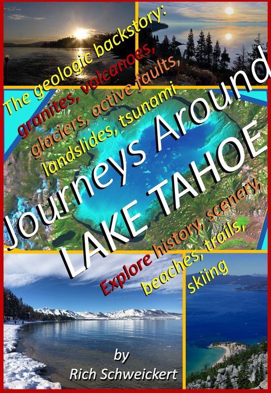 Journeys Around Lake Tahoe (ebook), Rich Schweickert | 9798350959895 ...