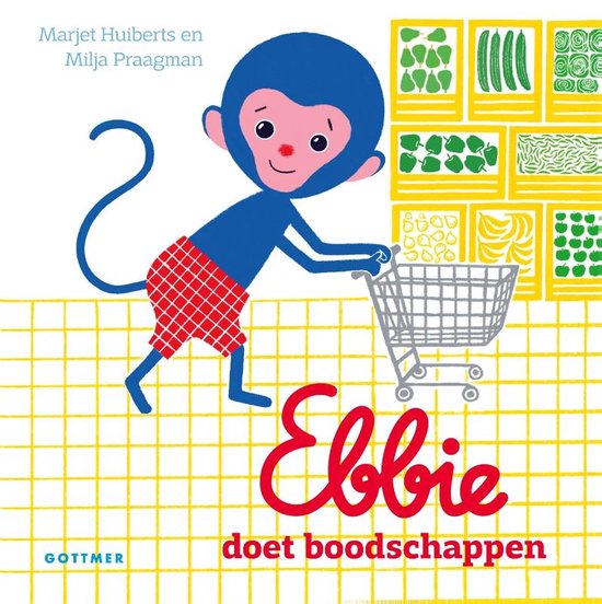 Ebbie - Ebbie doet boodschappen, Marjet Huiberts | 9789025780258 | Boeken | bol