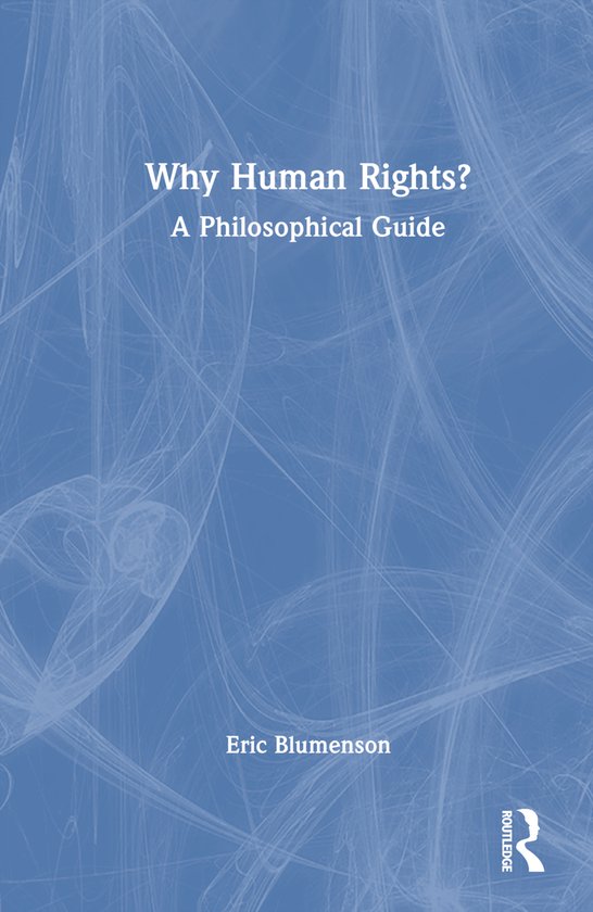 Why Human Rights? | 9780367723170 | Eric Blumenson | Boeken | bol