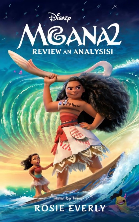 MOANA 2 MOVIE REVIEW AND ANALYSIS (ebook), Rosie Everly | 1230007964985 ...