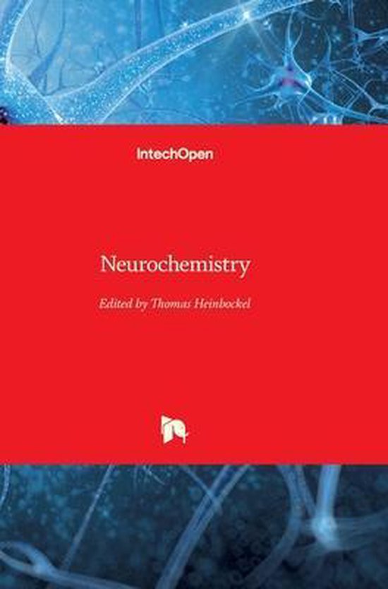 Neurochemistry | 9789535112372 | THOMAS HEINBOCKEL | Boeken | bol.com