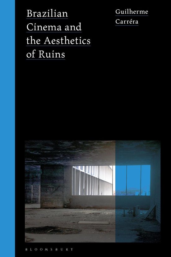 World Cinema - Brazilian Cinema and the Aesthetics of Ruins (ebook ...