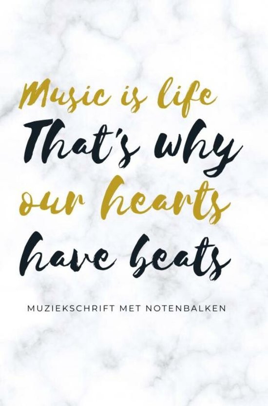Music is life that's why our hearts have beats - muziekschrift met ...