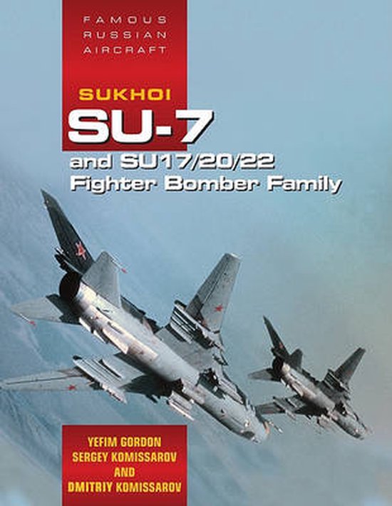 Sukhoi Su-7/17/22 'Fitter', Yefim Gordon | 9781857801088 | Boeken | bol