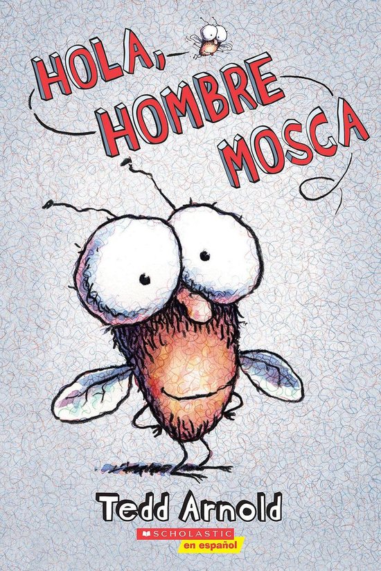 Hombre Mosca - Hola, Hombre Mosca (Hi, Fly Guy) (ebook), Tedd Arnold ...