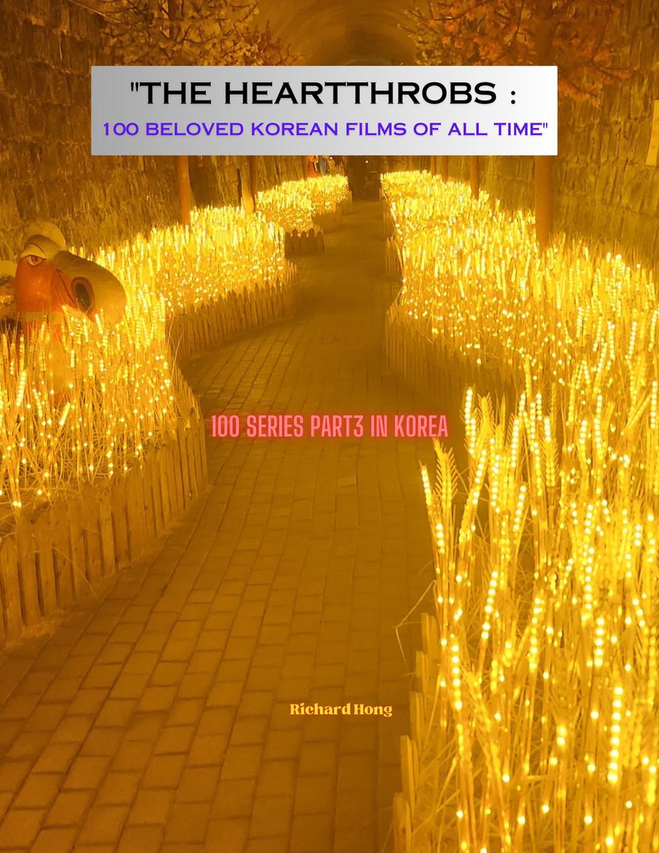 100 SERIES IN KOREA 3 - " The Heartthrobs : 100 Beloved Korean Films of ...