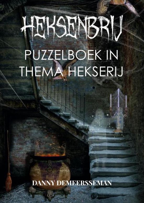 Heksenbrij - Puzzelboek in thema Hekserij | 9789403720265 | Danny Demeersseman | Boeken | bol